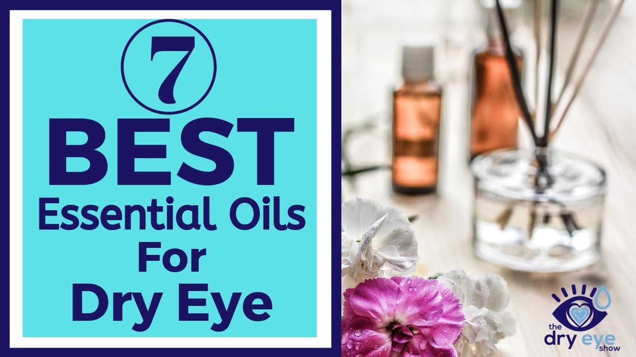 7 Best Essential Oils for Dry Eye – Anita Fincham Aromatherapy Massage 7 Best Essential Oils for Dry Eye – Anita Fincham Aromatherapy Massage