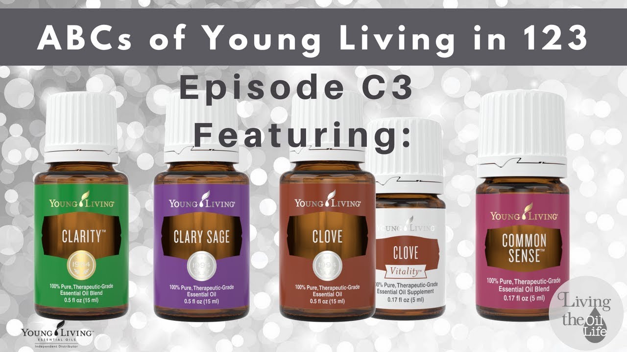 Clarity, Clary Sage, Clove & Common Sense Oils are up for ABCs of Young Living in 123 – Anita ...